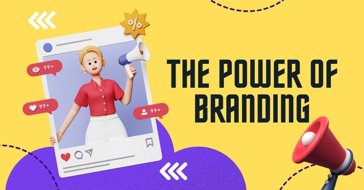 The Power of Branding: How to Make Your Business Stand Out | The ...